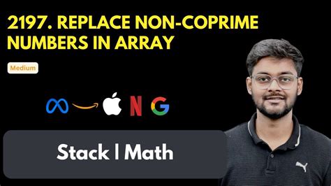 Replace Non Coprime Numbers In Array Leetcode 2197 Stack Math
