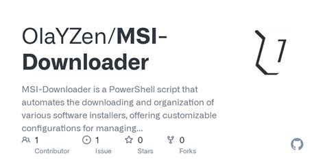 Github Olayzenmsi Downloader Msi Downloader Is A Powershell Script That Automates The