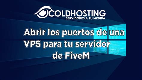 Como Abrir Los Puertos De Una Vps Para Un Servidor De Fivem Y El Panel Txadmin Youtube