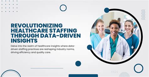 Revolutionizing Healthcare Staffing Through Data Driven Insights