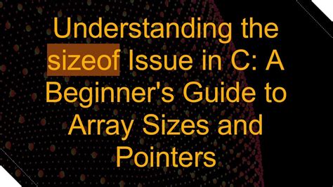 Understanding The Sizeof Issue In C A Beginners Guide To Array Sizes