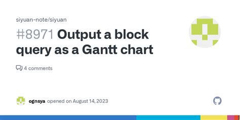 Output A Block Query As A Gantt Chart · Issue 8971 · Siyuan Notesiyuan · Github