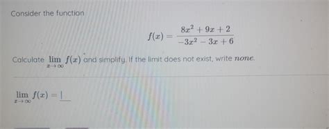 Solved Consider The Functionf X 8x2 9x 2 3x2 3x 6calculate