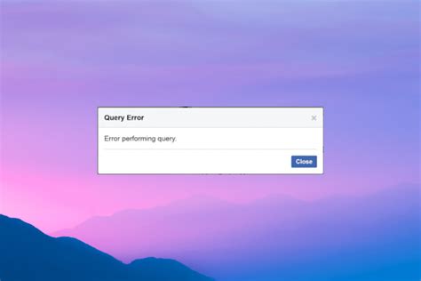 Error Performing Query Facebook Error How To Fix It Fast