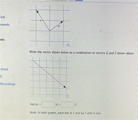 Solved Eval Ments Nts Write The Vector Shown Below As A Combination Of Course Hero