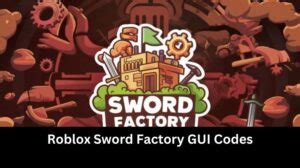 ROBLOX Sword Factory GUI Codes Wiki September MrGuider