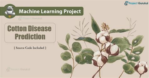 Machine Learning Project Cotton Plant Disease Prediction Project