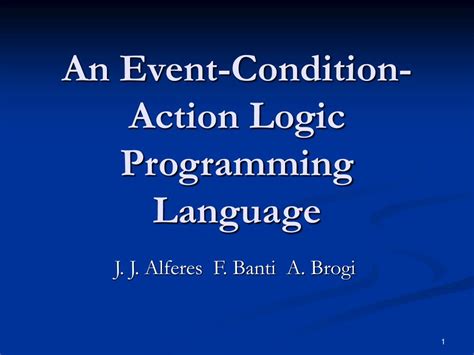 Ppt An Event Condition Action Logic Programming Language Powerpoint Presentation Id6883822
