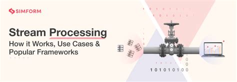 Stream Processing How It Works Use Cases And Popular Frameworks