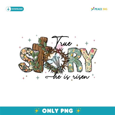 Vintage True Story He Is Risen Christian Bible Verse Png Digital