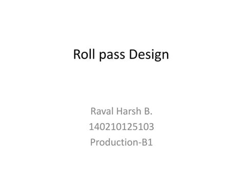 Roll Pass Design Pptx