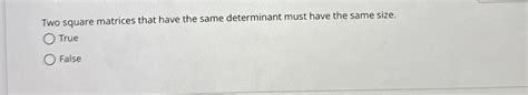 Two Square Matrices That Have The Same Determinant