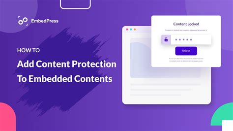 how to protect embedded content with embedpress content protection