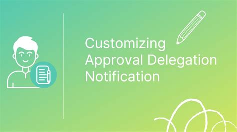 Customizing Approval Delegation Notification