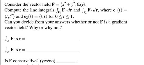 Solved Consider The Vector Field F X2 Y2 6xy Compute The