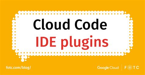 Cloud Code Ide Plugins What Can They Do Fotc