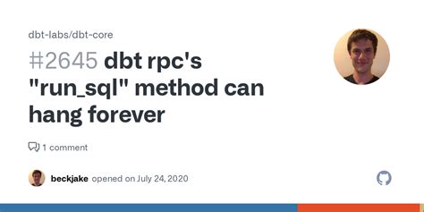 Dbt Rpcs Runsql Method Can Hang Forever · Issue 2645 · Dbt Labsdbt Core · Github
