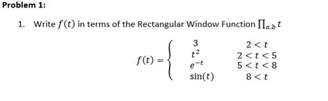 Solved Problem 1 1 Write F T In Terms Of The Rectangular