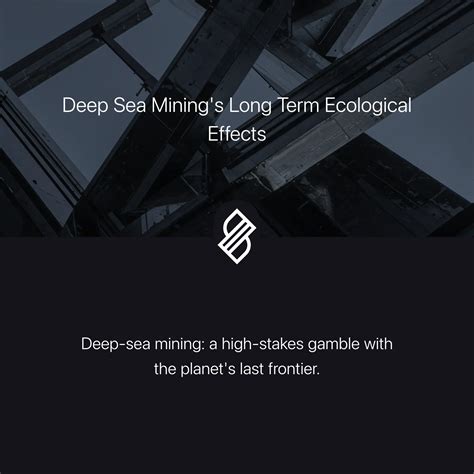 Deep Sea Minings Long Term Ecological Effects → Scenario