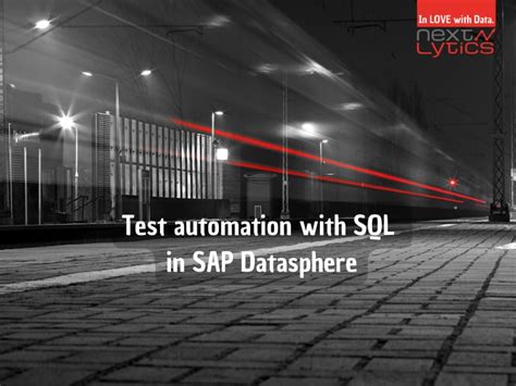 Test Automation With Sql In Sap Datasphere