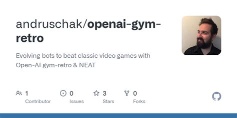 Github Andruschakopenai Gym Retro Evolving Bots To Beat Classic Video Games With Open Ai Gym