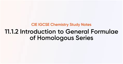 Introduction To General Formulae Of Homologous Series 11 1 2 Cie