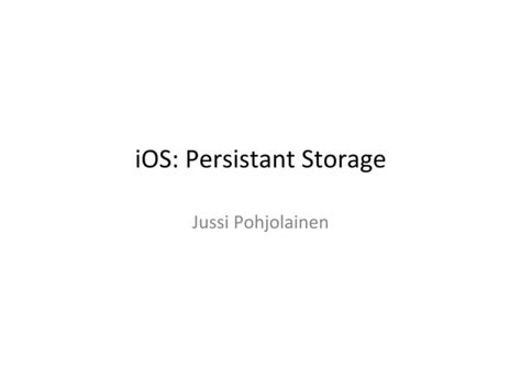 Ios Using Persistant Storage Ppt