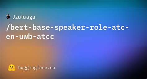 Jzuluaga Bert Base Speaker Role Atc En Uwb Atcc · Hugging Face