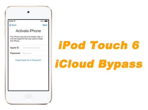 how to bypass icloud lock on ipod touch 6