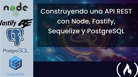 Construyendo Una API REST Con Node Fastify Sequelize PostgreSQL