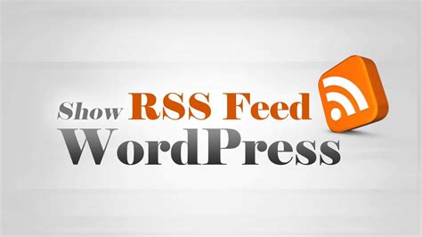 Add And Show Rss Feed Contents On Wordpress Website Youtube