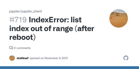 Indexerror List Index Out Of Range After Reboot · Issue 719 · Jupyterjupyterclient · Github