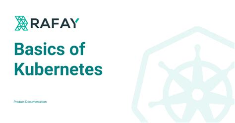 Basics Of Kubernetes Rafay Product Documentation