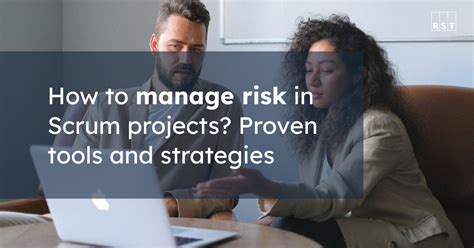 How To Effectively Manage Risk In Scrum Projects Proven Tools And Strategies Rst Software