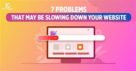7 Problems That May Be Slowing Down Your Wordpress Website Devgraphix