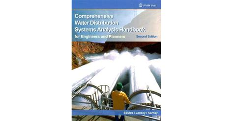 Comprehensive Water Distribution Systems Analysis Handbook For Engineers And Planners By Paul F