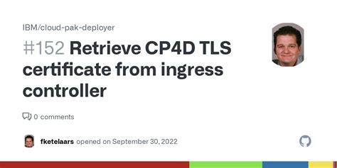 Retrieve Cp4d Tls Certificate From Ingress Controller · Issue 152 · Ibmcloud Pak Deployer · Github