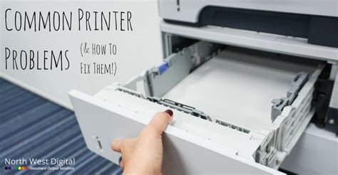 Common Printer Problems How To Fix Them North West Digital