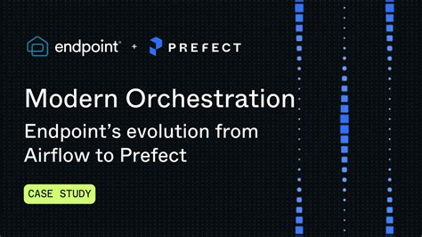 Modern Orchestration Endpoints Evolution From Airflow To Prefect