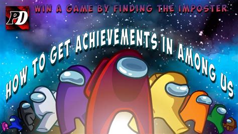 How To Get Achievements In Among Us Pringles Domain Youtube