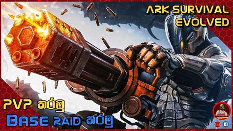 Happy Birthday To Me Ark Survival Evolvede {ep 94} Rohan Pvp Day බේස් වලට ගහමු ටෙක් කේව්