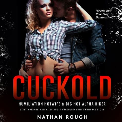 Cuckold Humiliation Hotwife And Big Hot Alpha Biker Sissy Husband Watch Sex Adult Cuckolding Wife