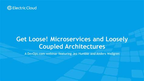Get Loose Microservices And Loosely Coupled Architectures Ppt