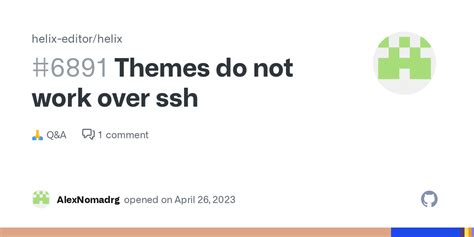 Themes Do Not Work Over Ssh · Helix Editor Helix · Discussion 6891 · Github