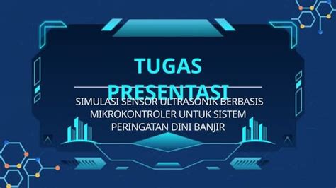 Sistem Deteksi Banjir Berbasis Iot Dengan Sensor Ketinggian Pptx