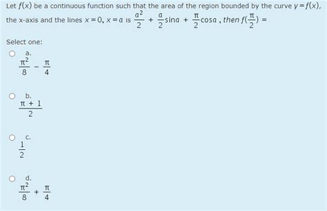 Solved Let F X Be A Continuous Function Such That The Area