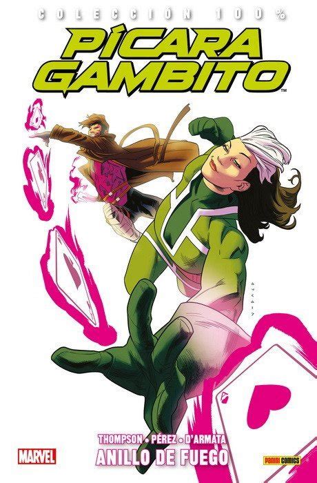Pícara Y Gambito Anillo De Fuego 2018 100 Marvel Panini Comics España