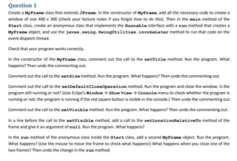Question 1 Create A Myframe Class That Extends