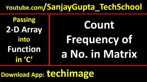 06 Count Frequency Of A Number In Matrix By Passing 2 D Array Into Function In C Programming