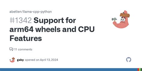 Support For Arm64 Wheels And Cpu Features · Issue 1342 · Abetlenllama